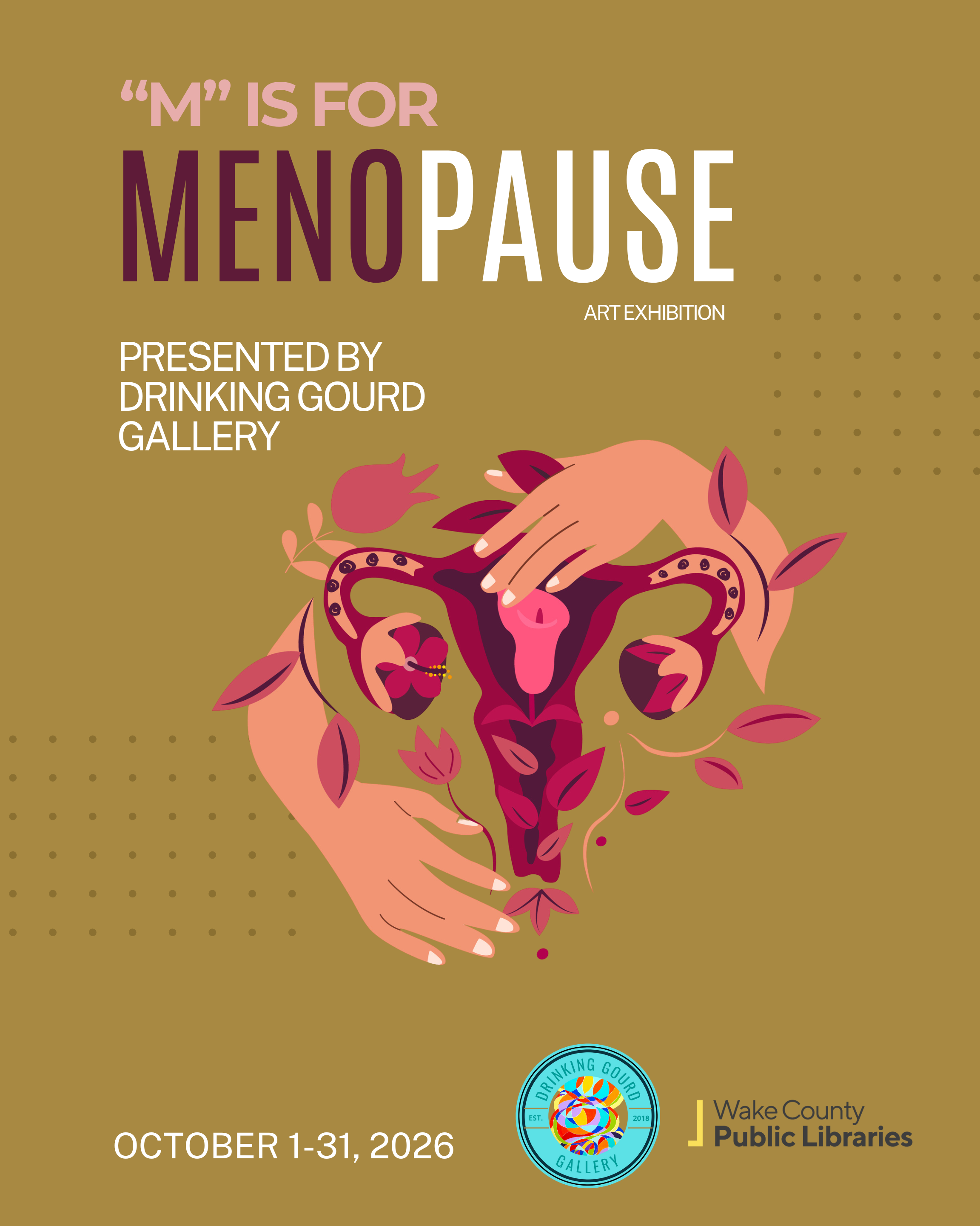 "M" is for Menopause October 2026 – Drinking Gourd Gallery